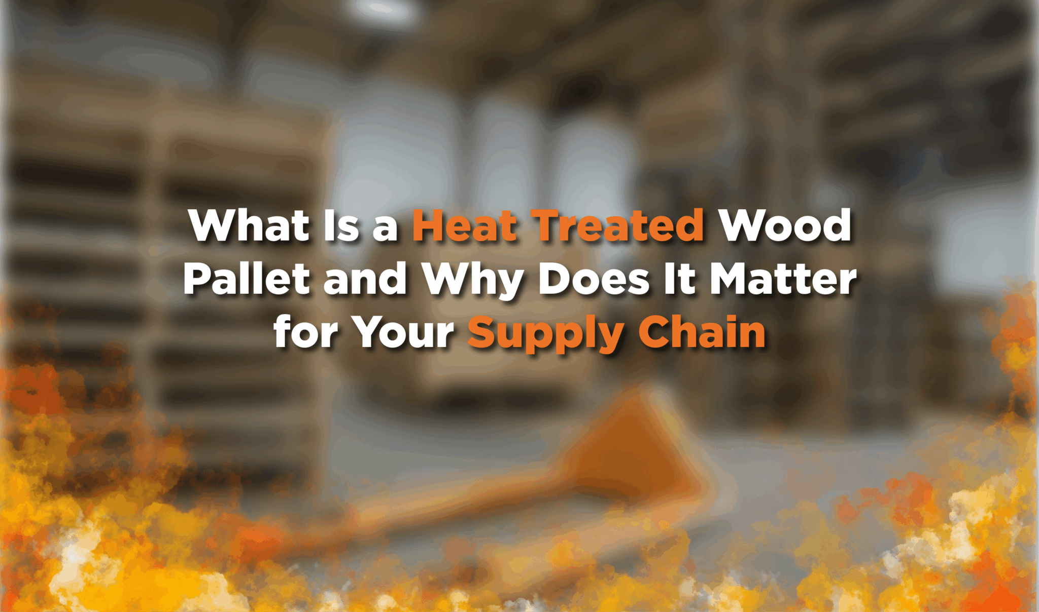 What Is a Heat-Treated Wood Pallet and Why Does It Matter for Your ...